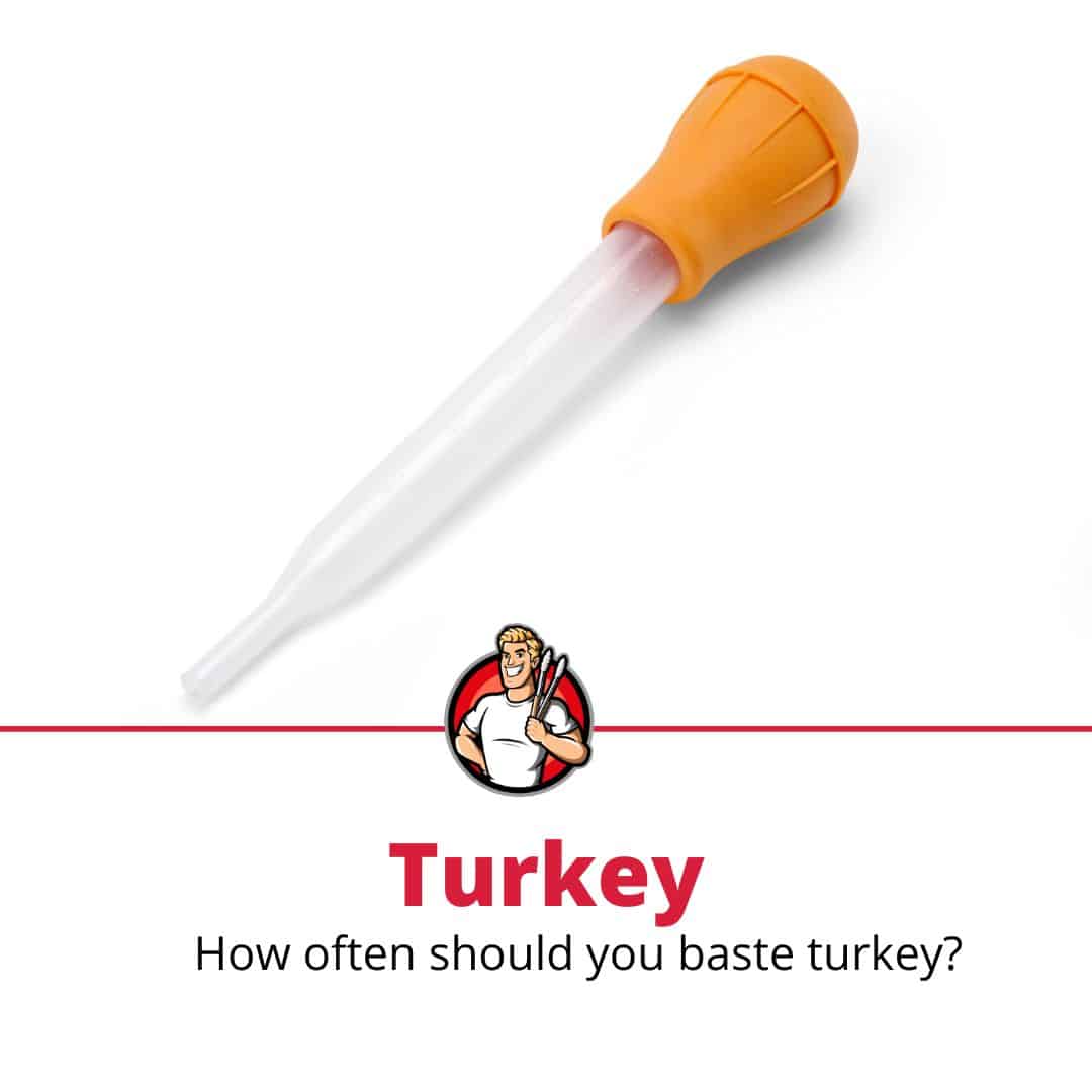 How Often Should You Baste the Turkey(And With What?) - The Grilling Dad