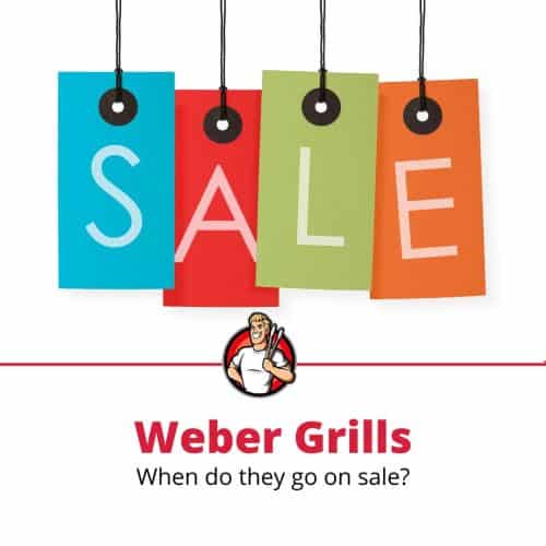 When Do Weber Grills Go On Sale? (Discounts, Deals, and More! )