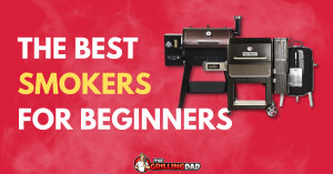 Best Smokers for Beginners - The Grilling Dad
